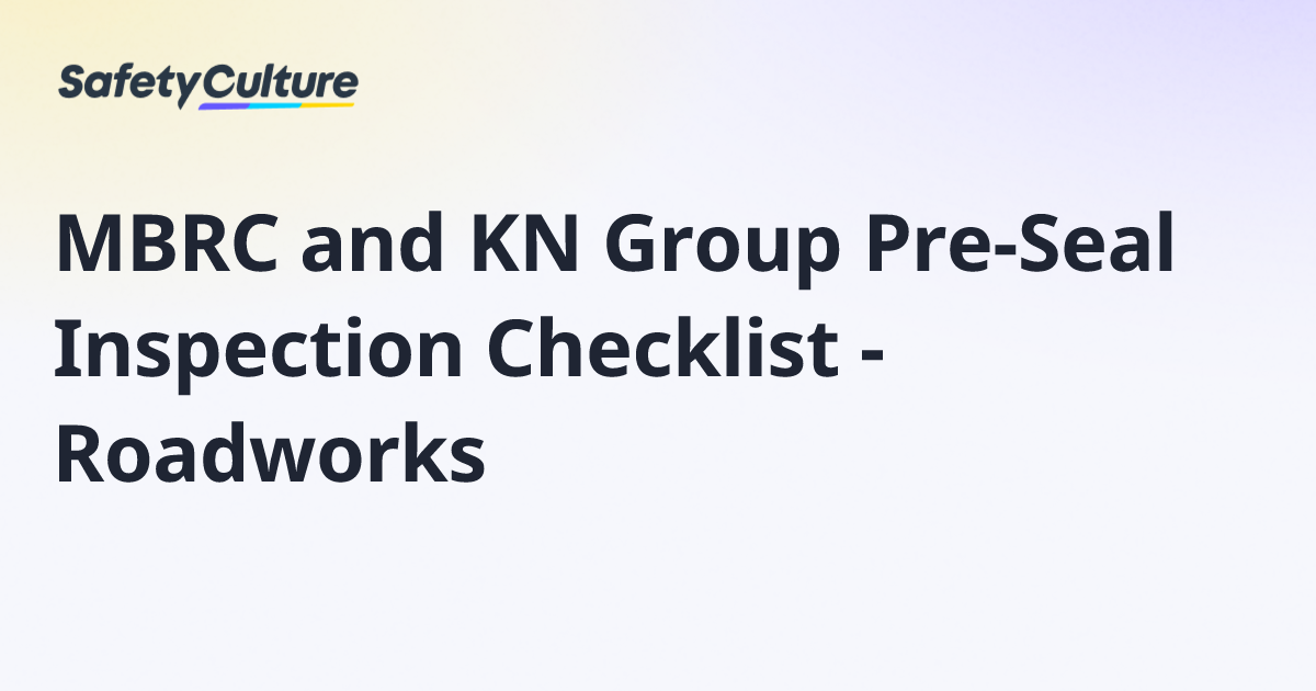 MBRC and KN Group Pre-Seal Inspection Checklist - Roadworks | Free Template
