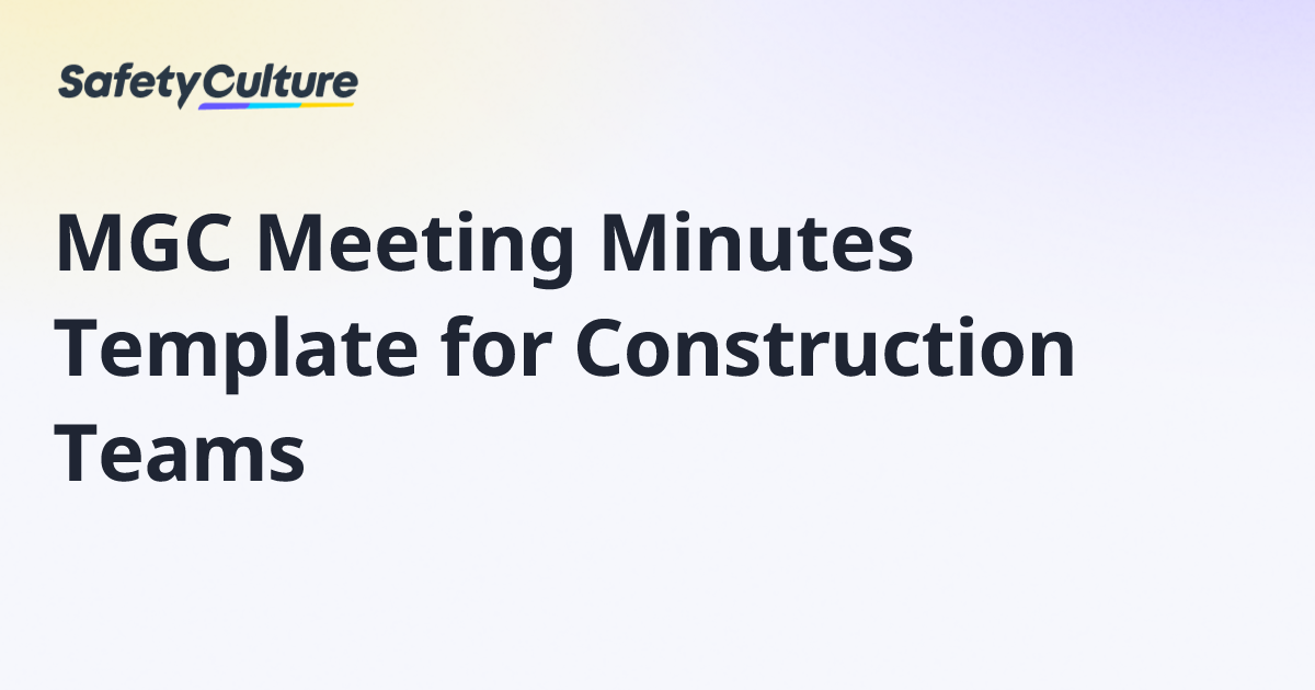 MGC Meeting Minutes Template for Construction Teams | Free Template