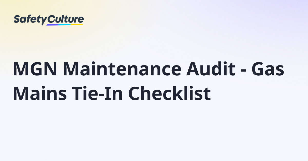MGN Maintenance Audit - Gas Mains Tie-In Checklist | Free Template