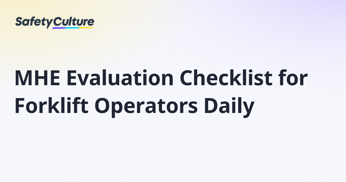 MHE Evaluation Checklist for Forklift Operators Daily | Free Template
