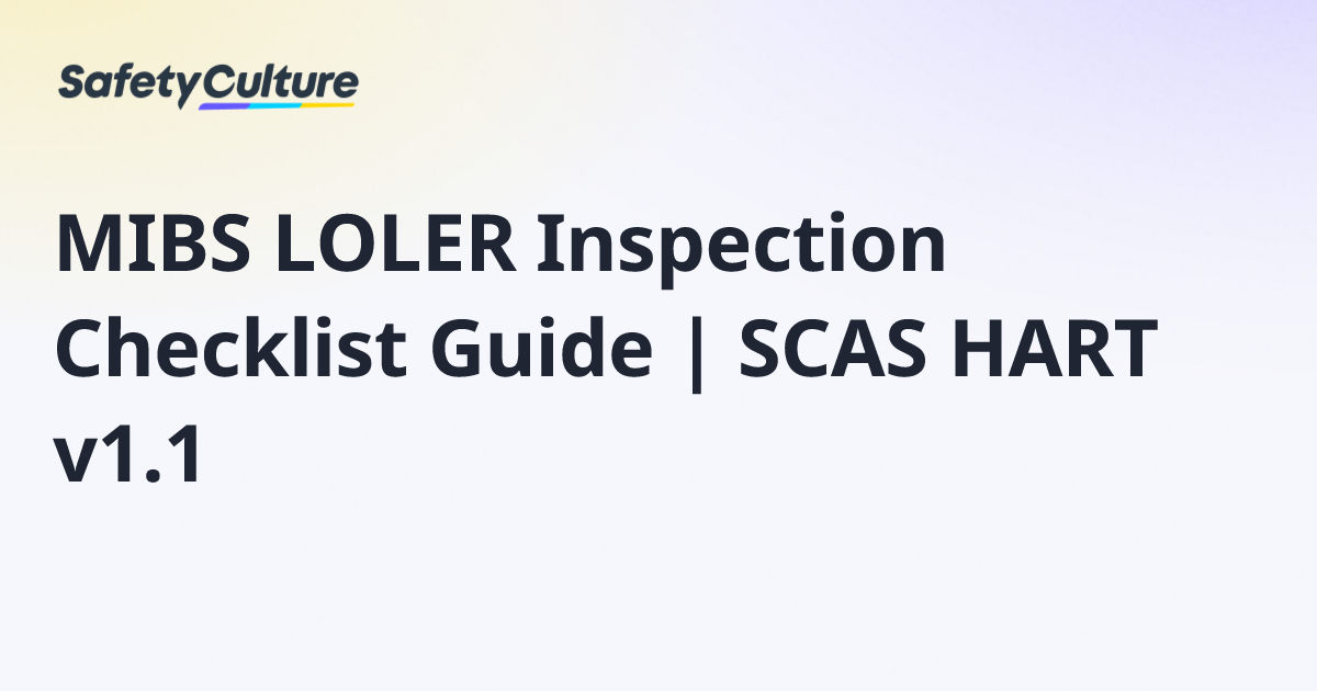 MIBS LOLER Inspection Checklist Guide | SCAS HART v1.1 | Free Template