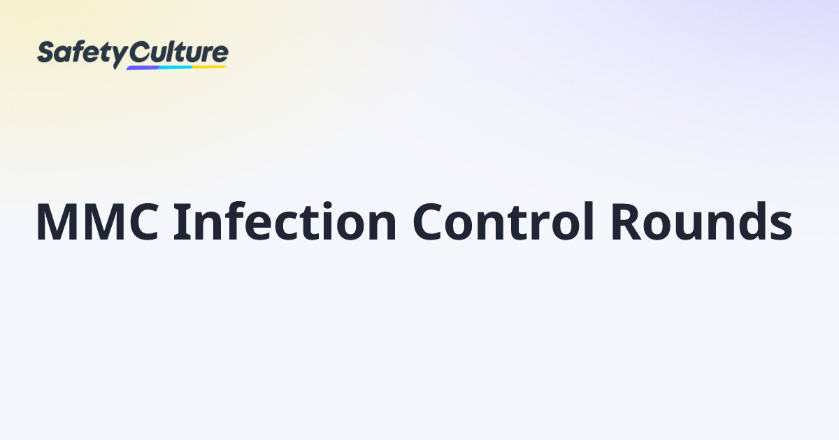 MMC Infection Control Rounds | Free Template