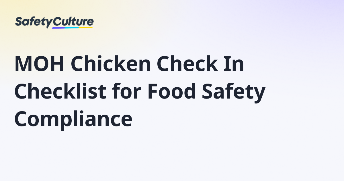 MOH Chicken Check In Checklist for Food Safety Compliance | Free Template