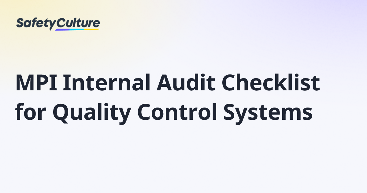 MPI Internal Audit Checklist for Quality Control Systems | Free Template