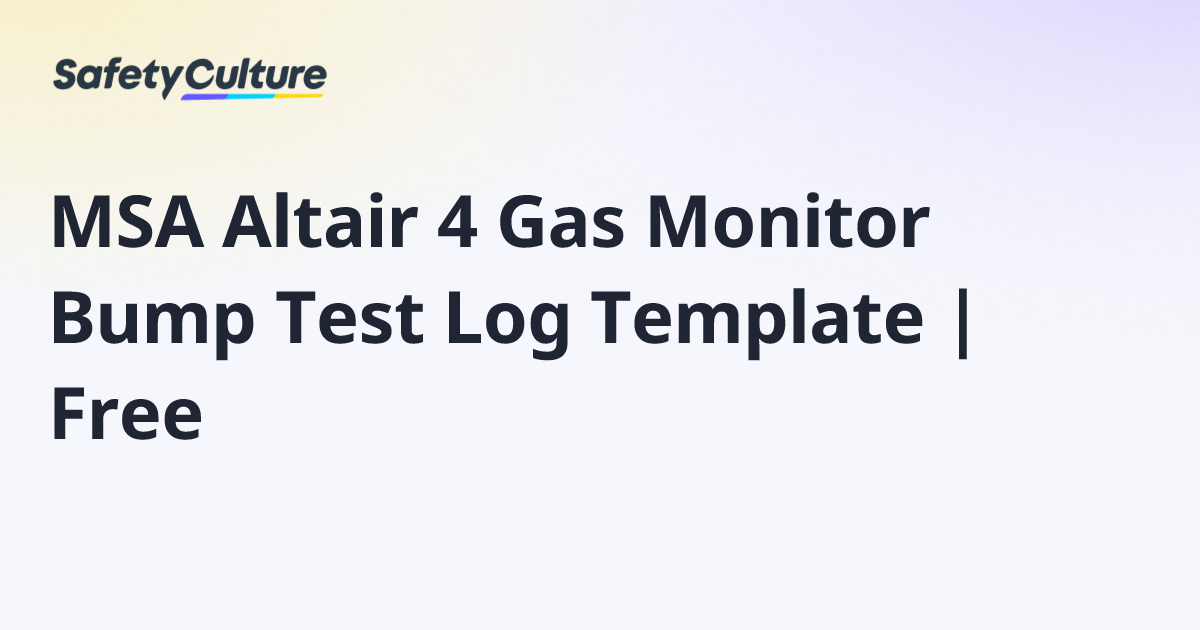 MSA Altair 4 Gas Monitor Bump Test Log Template | Free | Free Template
