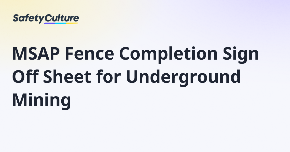 MSAP Fence Completion Sign Off Sheet for Underground Mining | Free Template