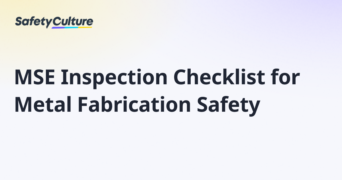 MSE Inspection Checklist for Metal Fabrication Safety | Free Template