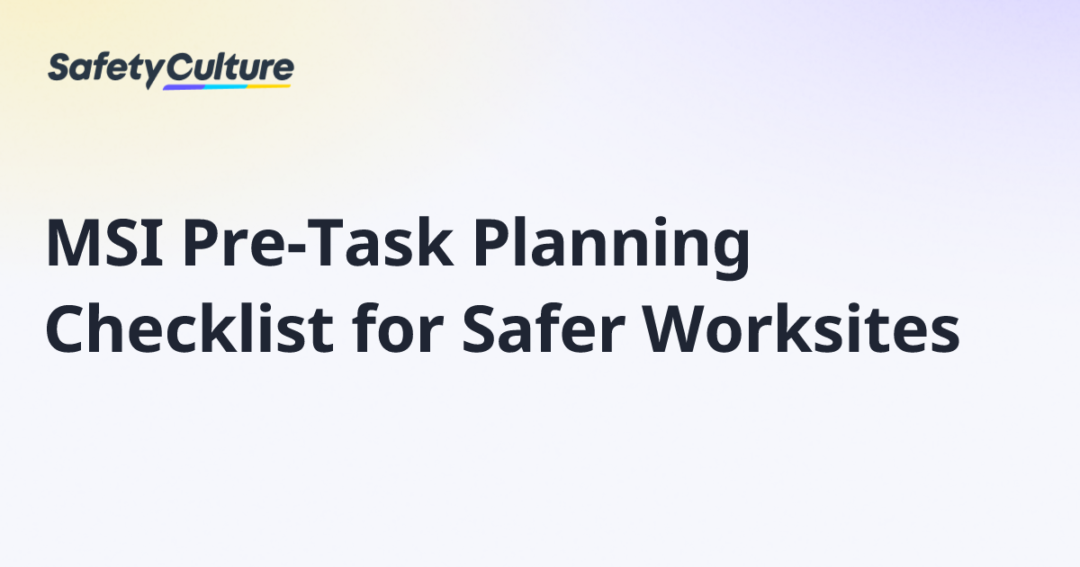 MSI Pre-Task Planning Checklist for Safer Worksites | Free Template