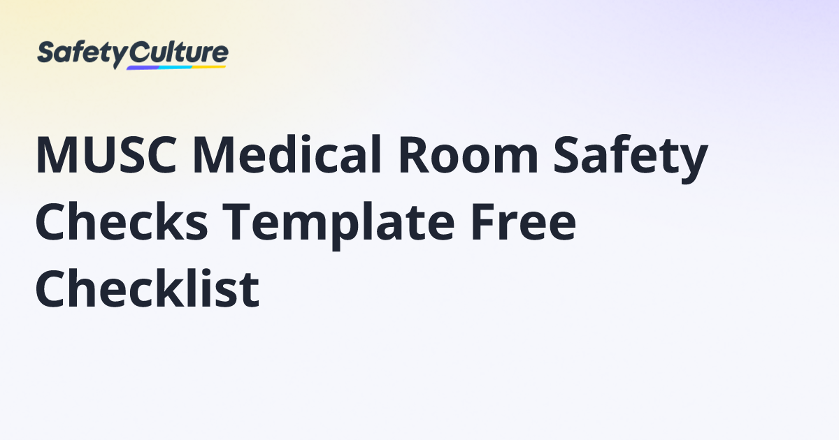 MUSC Medical Room Safety Checks Template Free Checklist | Free Template