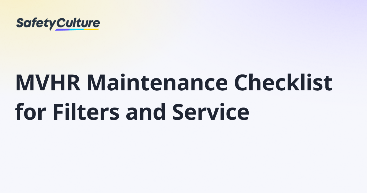 MVHR Maintenance Checklist for Filters and Service | Free Template