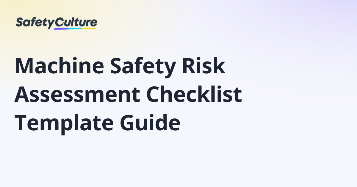 Machine Safety Risk Assessment Checklist Template Guide | Free Template