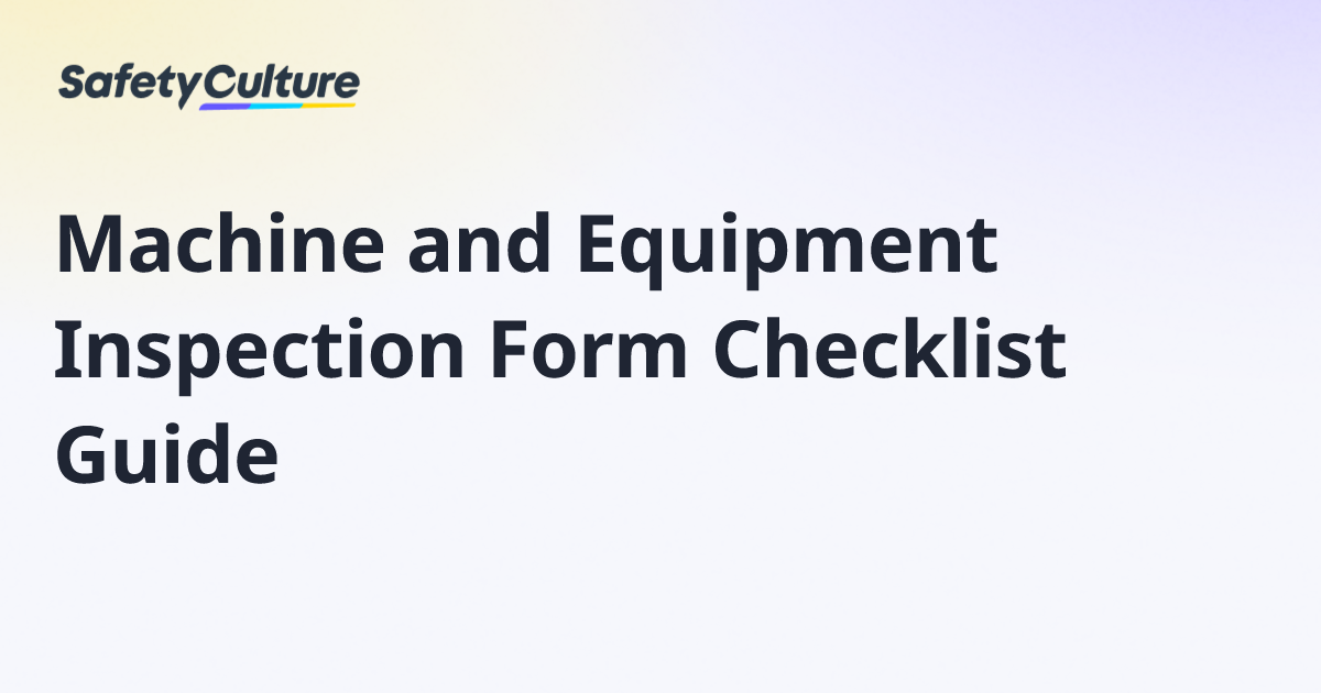 Machine and Equipment Inspection Form Checklist Guide | Free Template