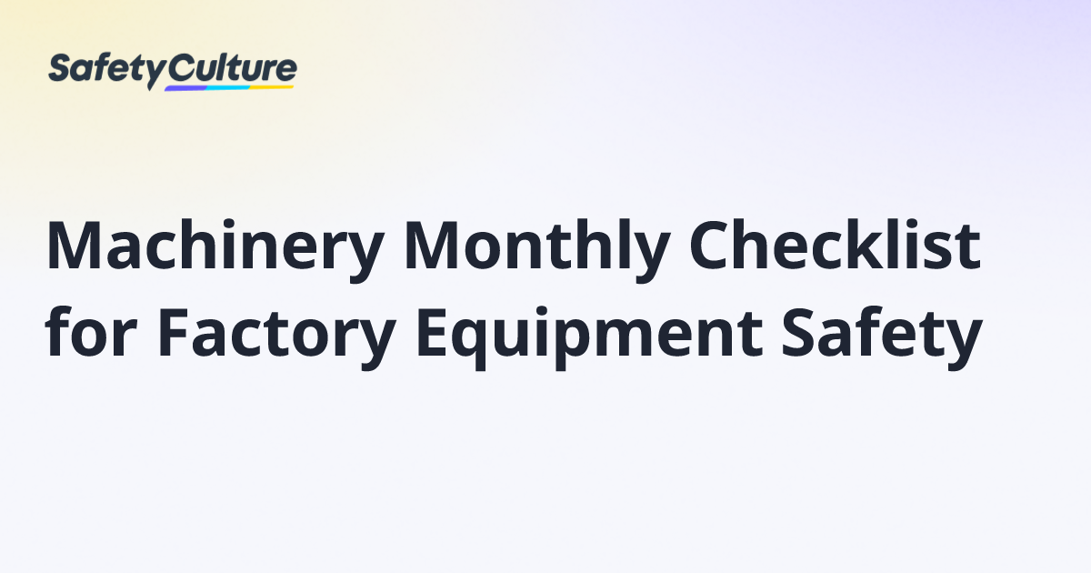 Machinery Monthly Checklist for Factory Equipment Safety | Free Template