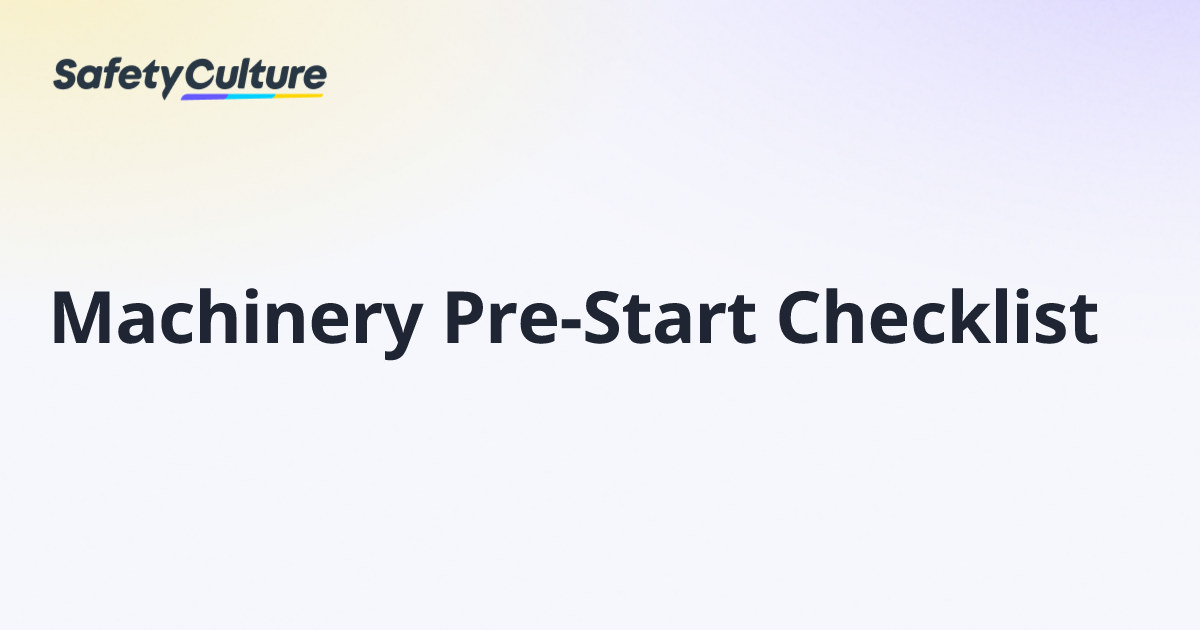Machinery Pre-Start Checklist | Free Template