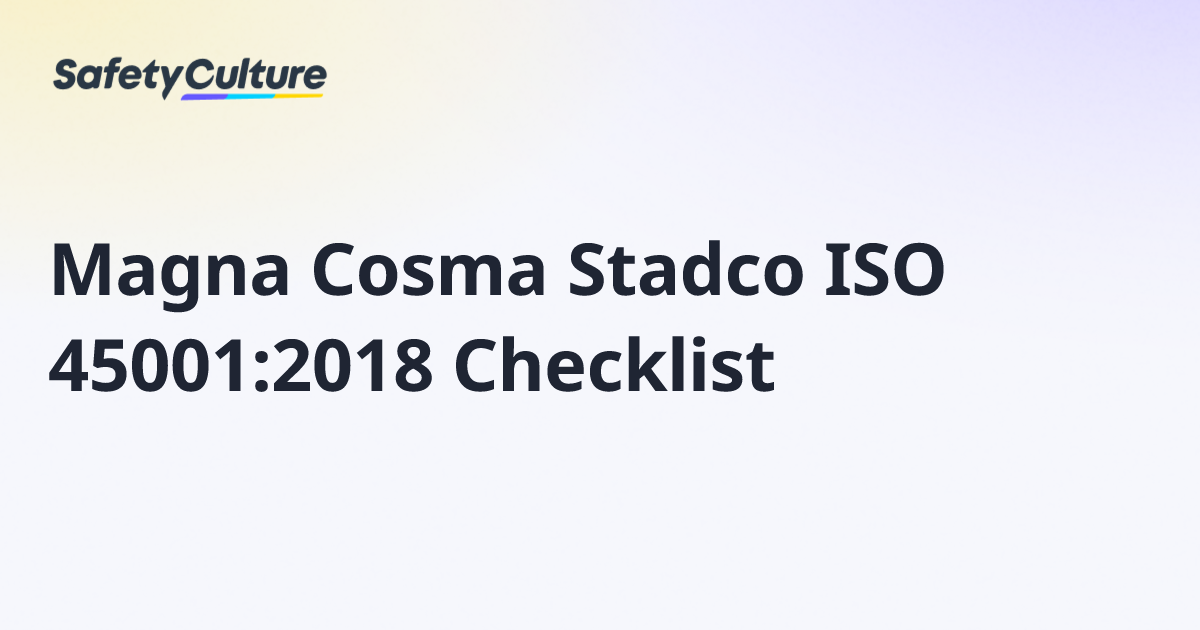Magna Cosma Stadco ISO 45001:2018 Checklist | Free Template