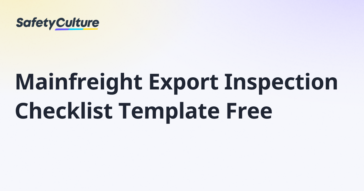 Mainfreight Export Inspection Checklist Template Free | Free Template