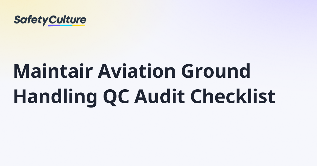 Maintair Aviation Ground Handling QC Audit Checklist | Free Template