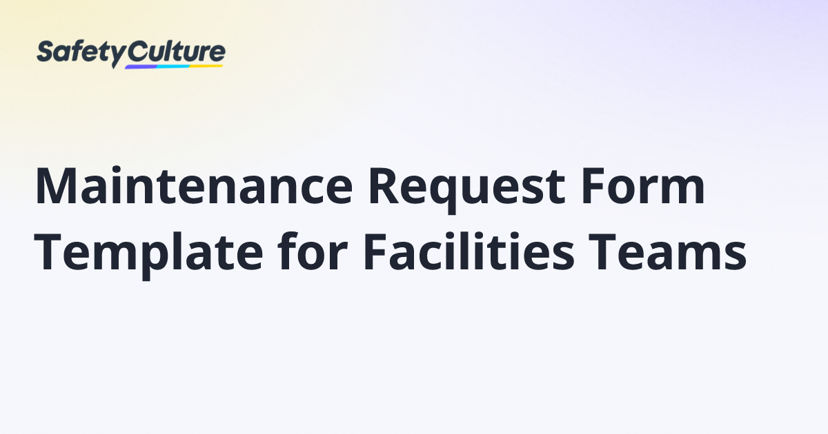 Maintenance Request Form Template for Facilities Teams | Free Template
