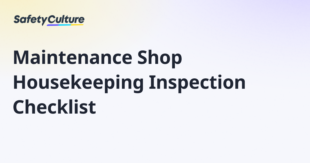 Maintenance Shop Housekeeping Inspection Checklist | Free Template