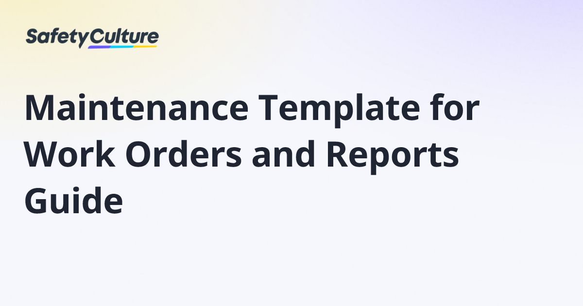 Maintenance Template for Work Orders and Reports Guide | Free Template