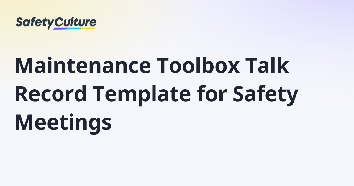 Maintenance Toolbox Talk Record Template for Safety Meetings | Free ...