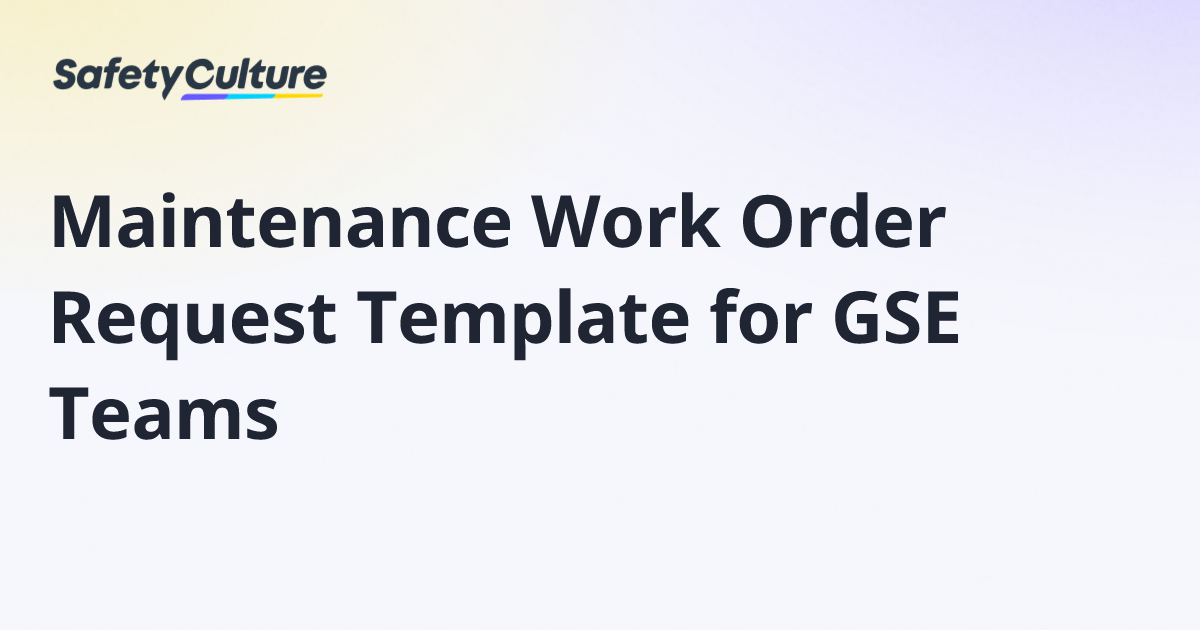 Maintenance Work Order Request Template for GSE Teams | Free Template