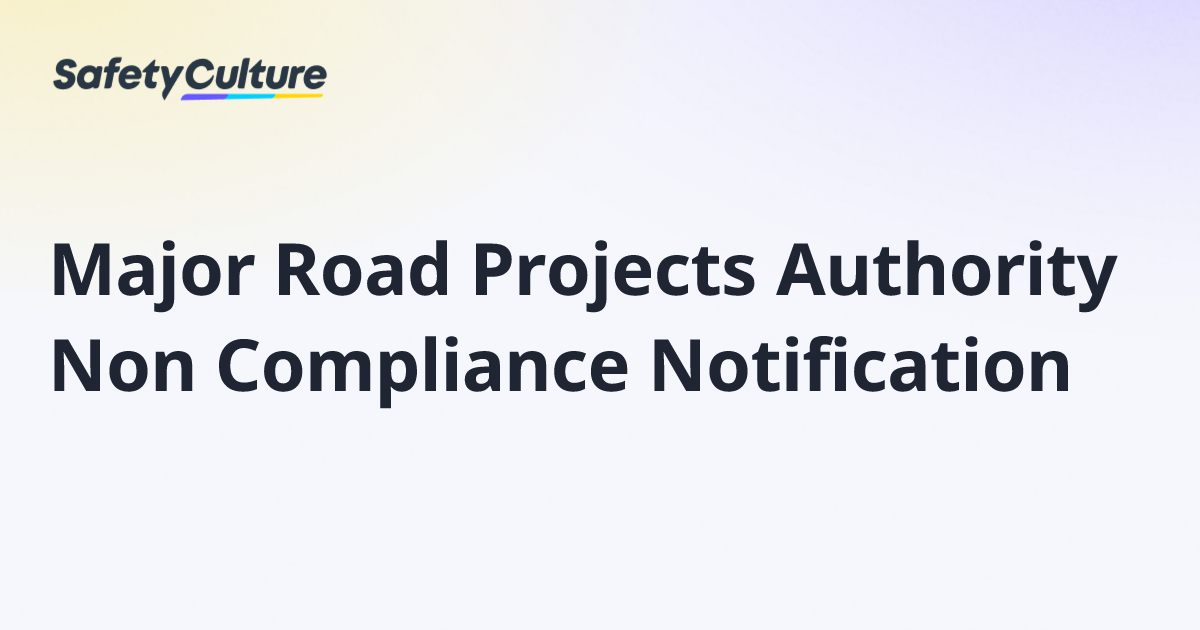 Major Road Projects Authority Non Compliance Notification | Free Template