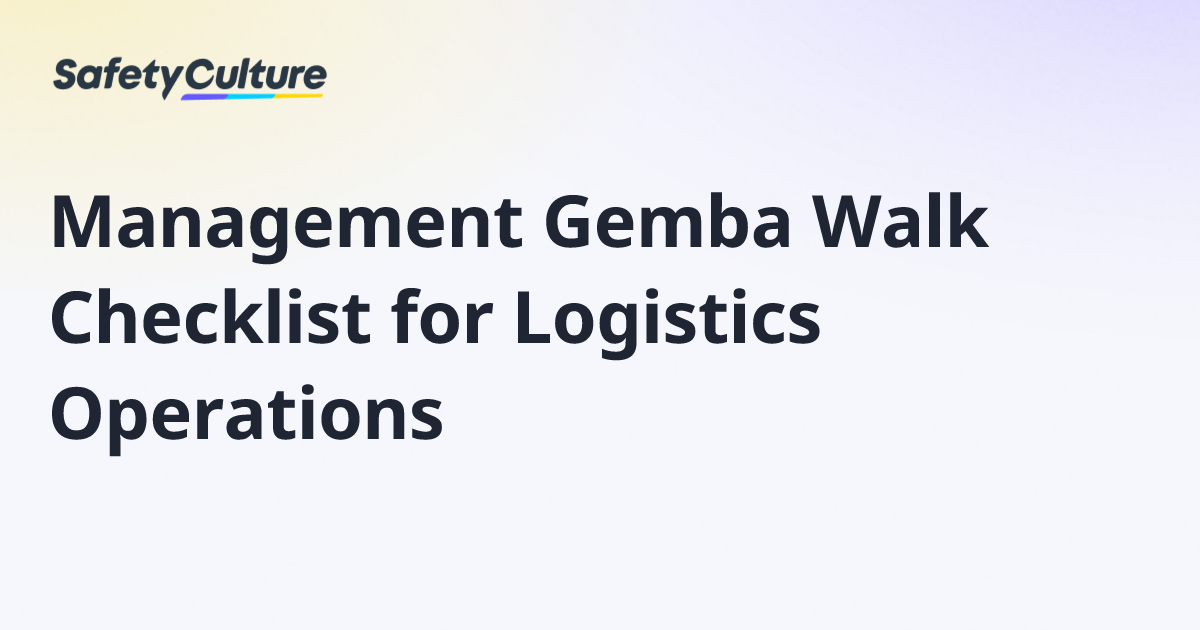 Management Gemba Walk Checklist for Logistics Operations | Free Template