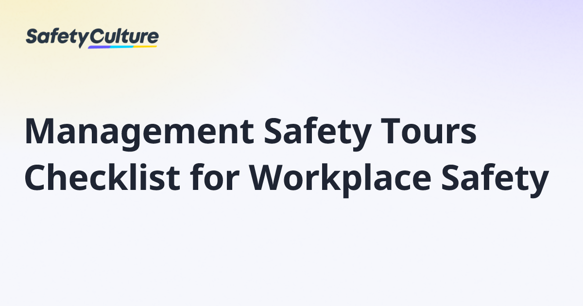Management Safety Tours Checklist for Workplace Safety | Free Template