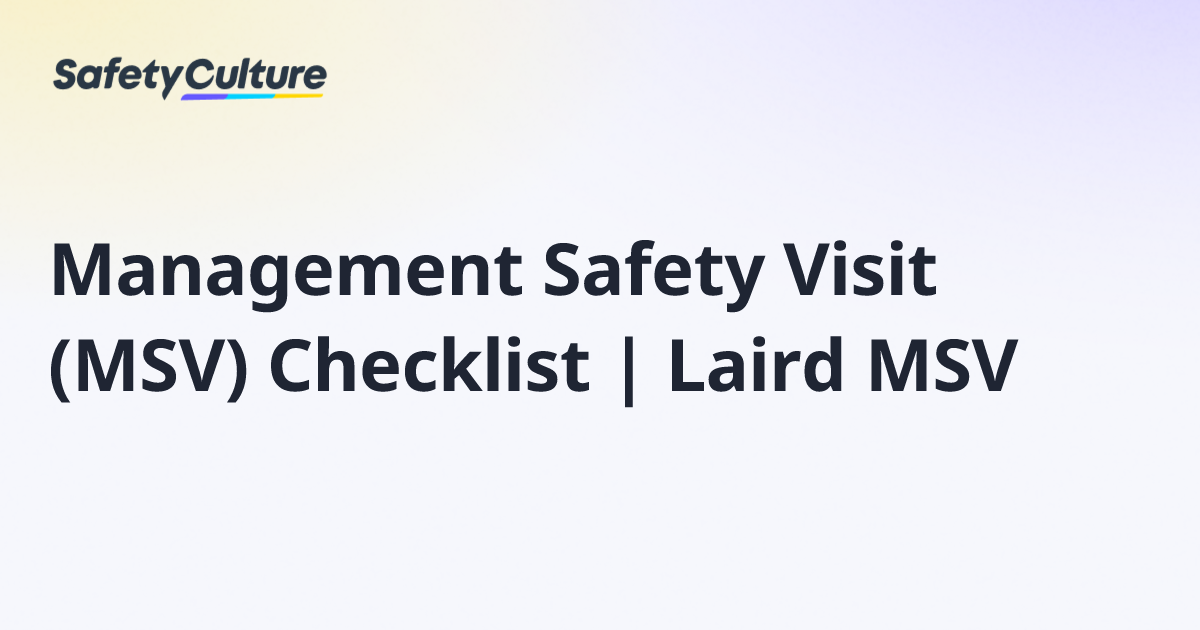 Management Safety Visit (MSV) Checklist | Laird MSV | Free Template