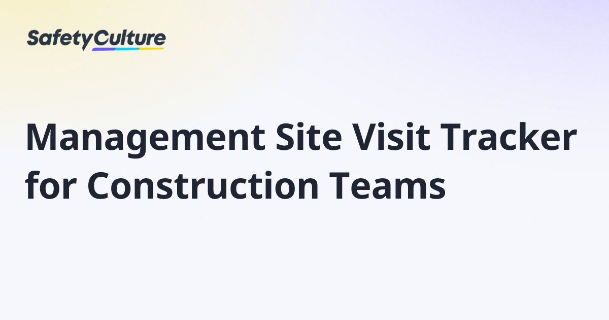 Management Site Visit Tracker for Construction Teams | Free Template