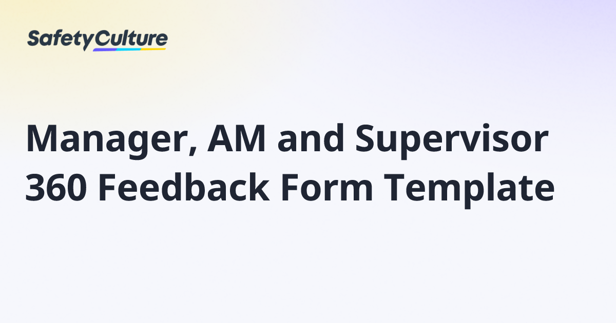 Manager, AM and Supervisor 360 Feedback Form Template | Free Template