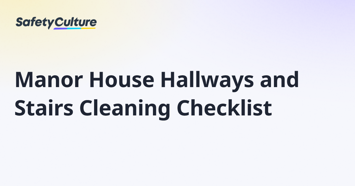 Manor House Hallways and Stairs Cleaning Checklist | Free Template