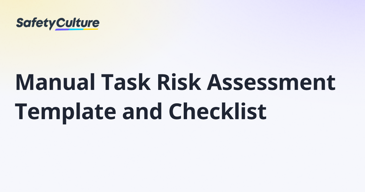 Manual Task Risk Assessment Template and Checklist | Free Template