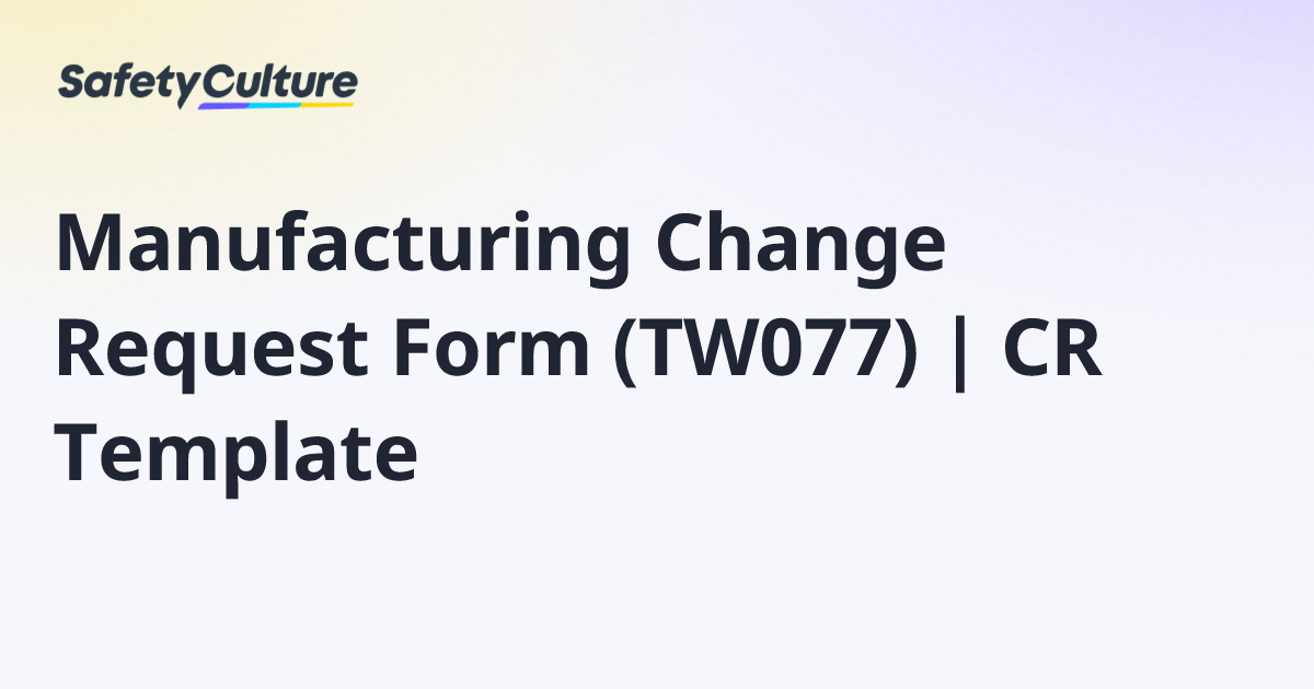 Manufacturing Change Request Form (TW077) | CR Template | Free Template