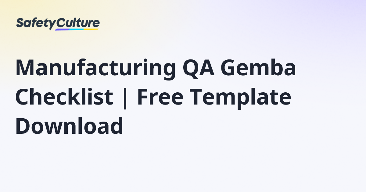 Manufacturing QA Gemba Checklist | Free Template Download | Free Template