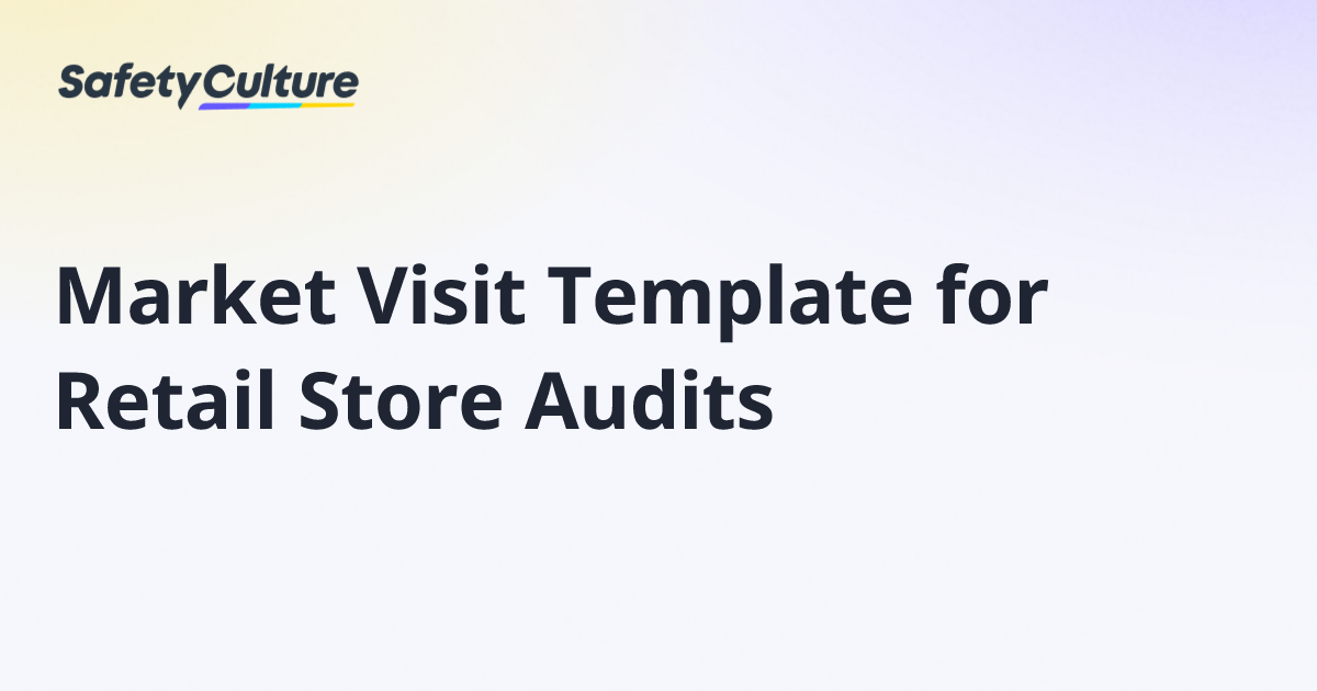 Market Visit Template for Retail Store Audits | Free Template