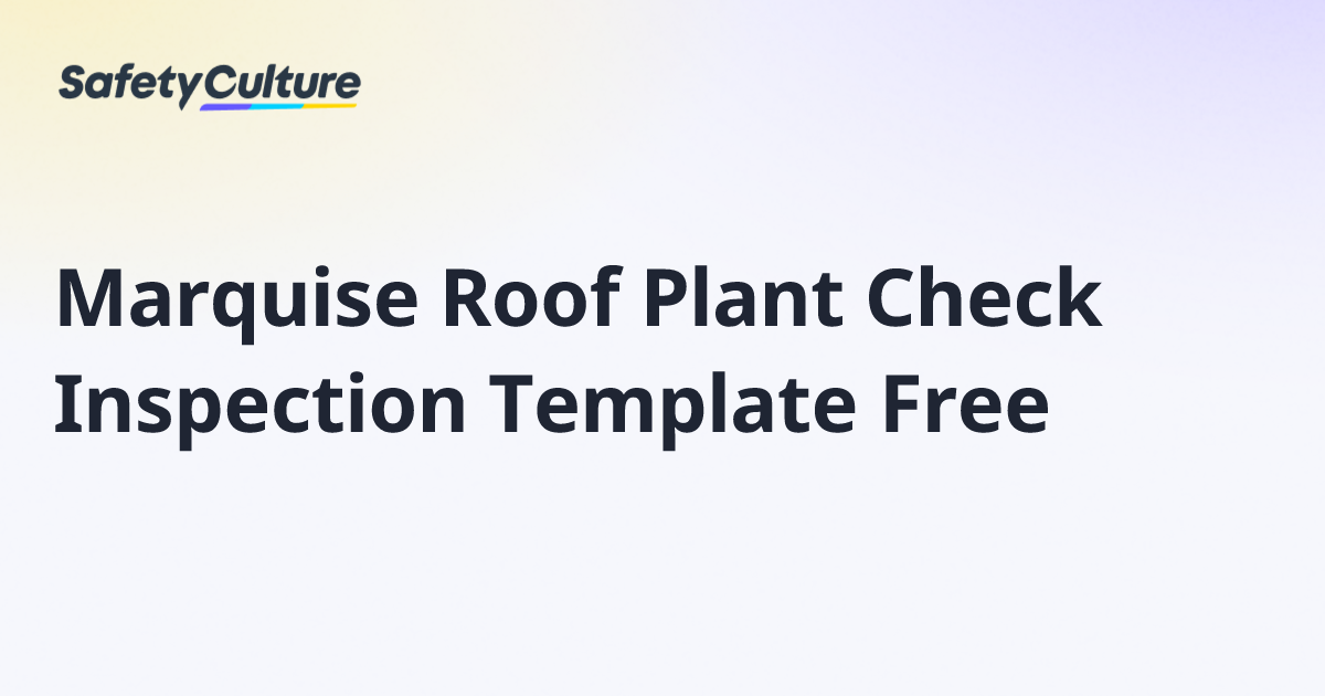 Marquise Roof Plant Check Inspection Template Free | Free Template