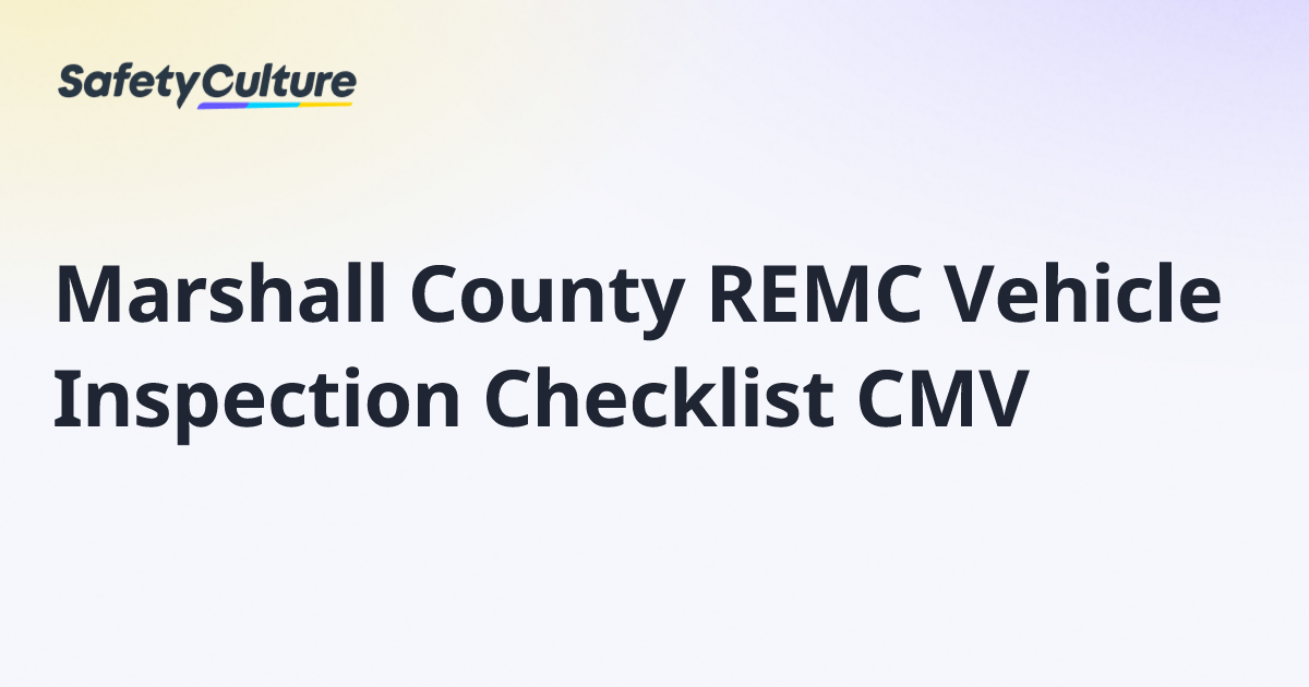 Marshall County REMC Vehicle Inspection Checklist CMV | Free Template
