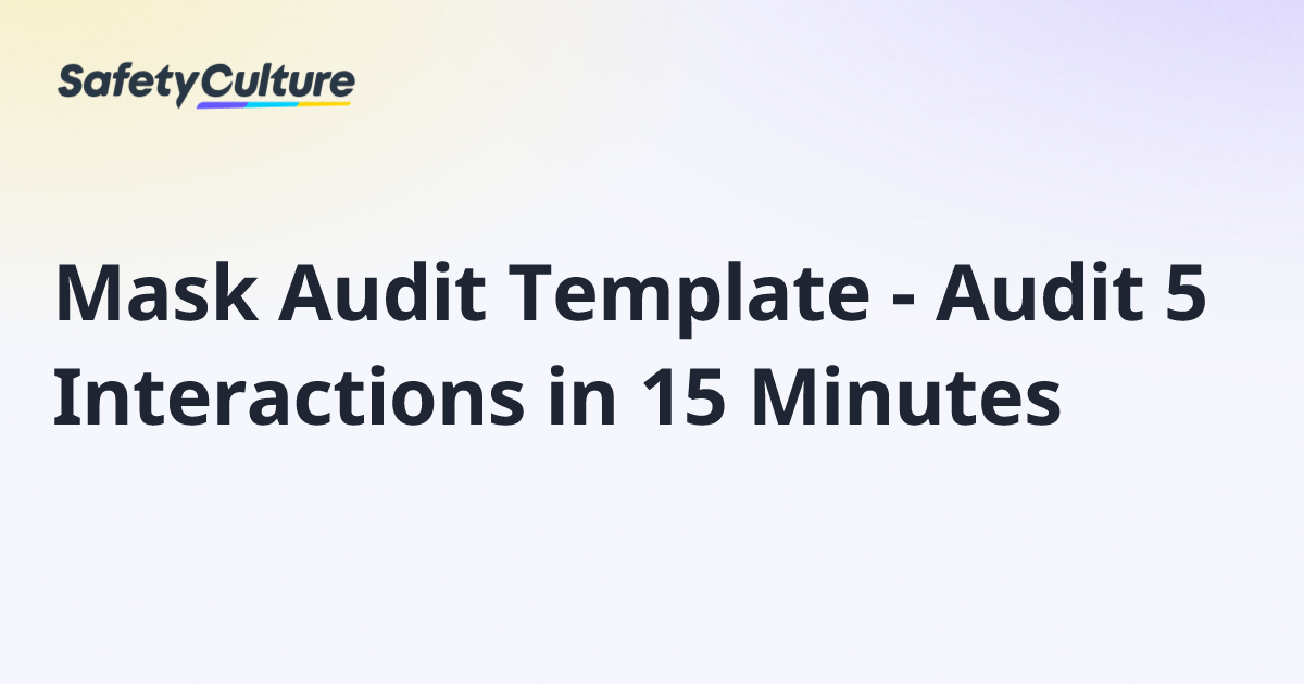 Mask Audit Template - Audit 5 Interactions in 15 Minutes | Free Template