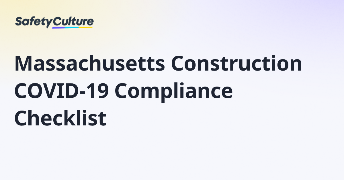Massachusetts Construction COVID-19 Compliance Checklist | Free Template