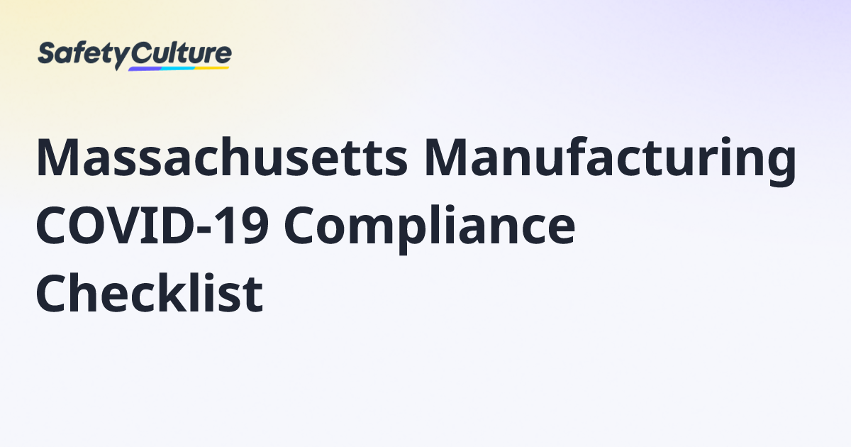 Massachusetts Manufacturing COVID-19 Compliance Checklist | Free Template