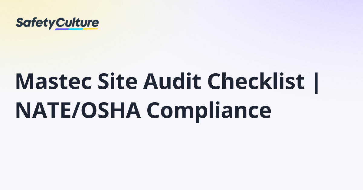 Mastec Site Audit Checklist | NATE/OSHA Compliance | Free Template