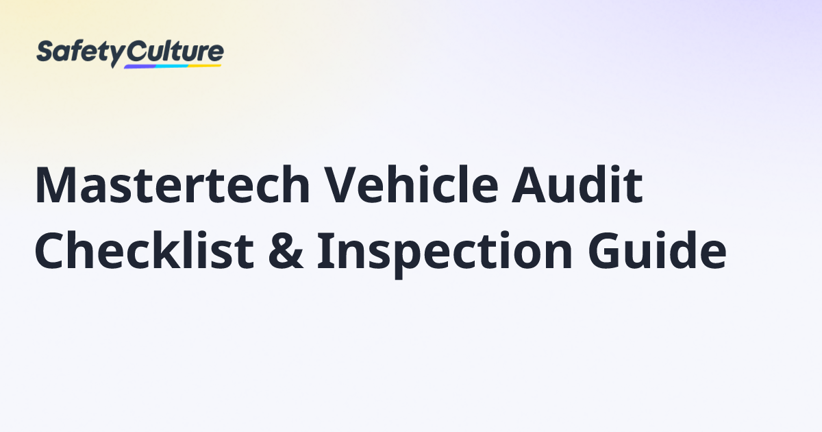 Mastertech Vehicle Audit Checklist & Inspection Guide | Free Template