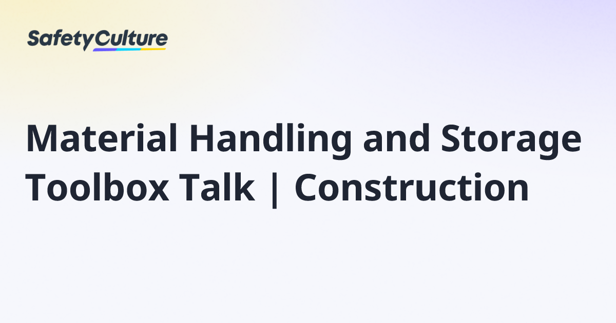 Material Handling and Storage Toolbox Talk | Construction | Free Template