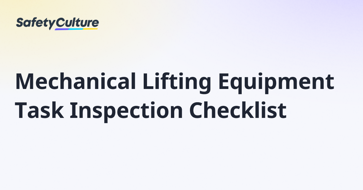 Mechanical Lifting Equipment Task Inspection Checklist | Free Template