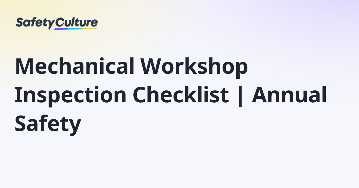 Mechanical Workshop Inspection Checklist | Annual Safety | Free Template