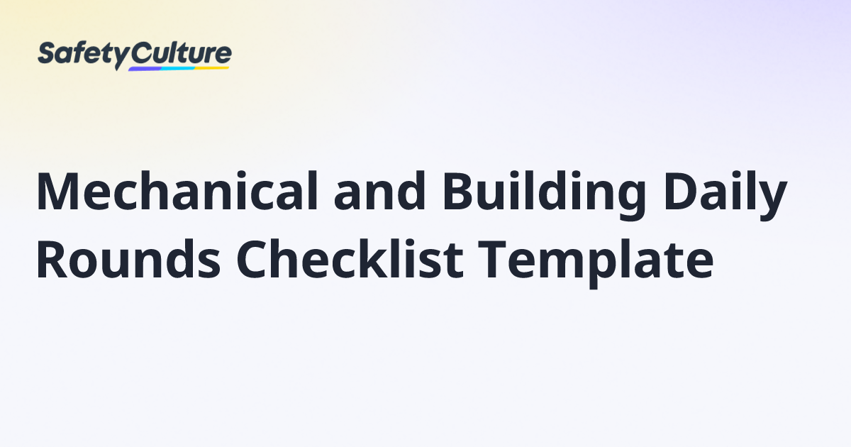 Mechanical and Building Daily Rounds Checklist Template | Free Template