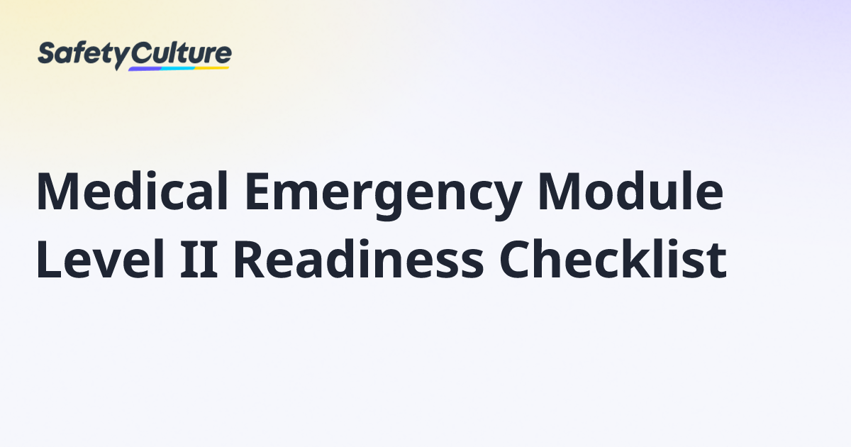 Medical Emergency Module Level II Readiness Checklist | Free Template