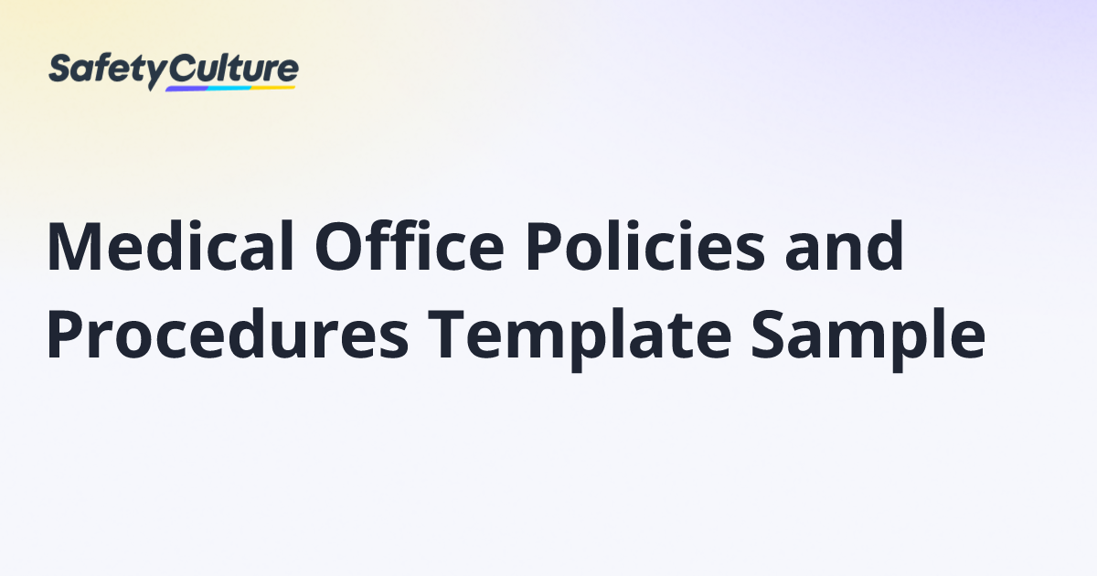 Medical Office Policies and Procedures Template Sample | Free Template